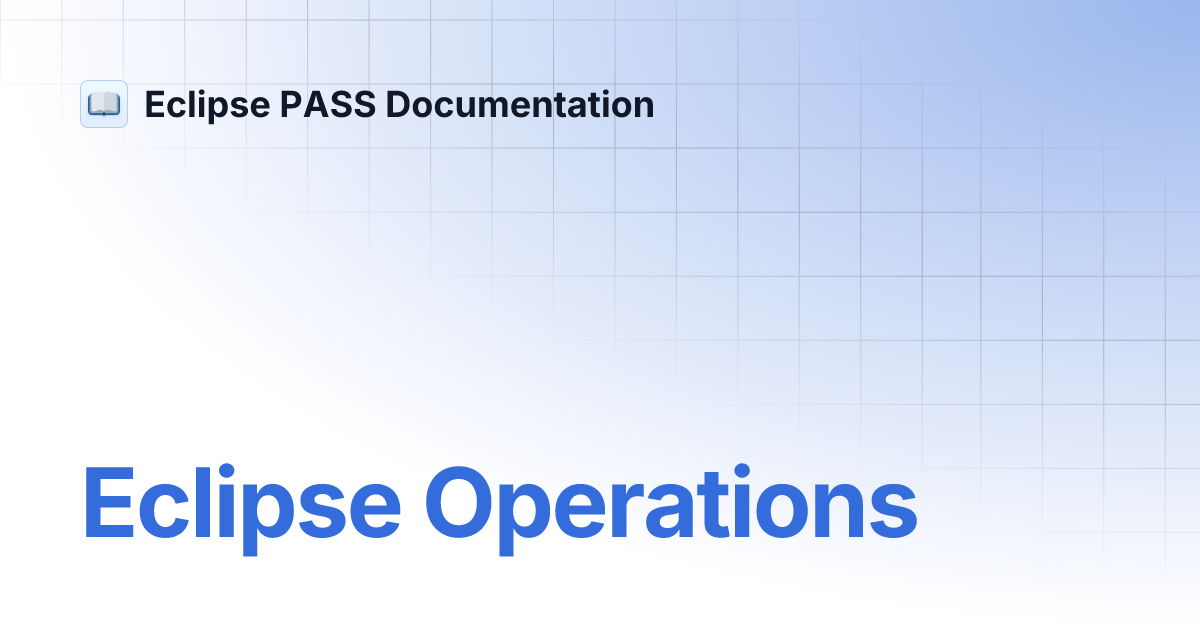 Eclipse Operations | Eclipse PASS Documentation