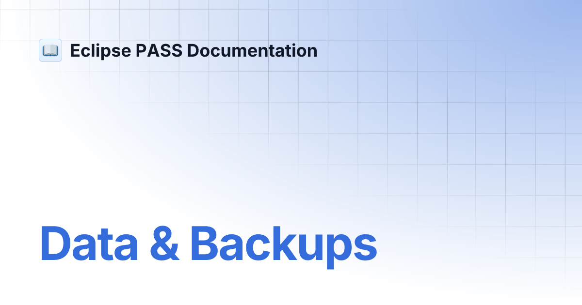 Data & Backups | Eclipse PASS Documentation