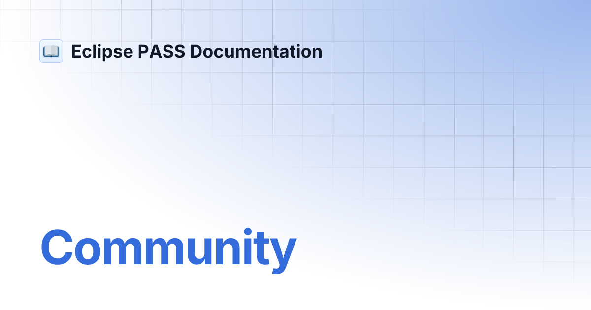 Community | Eclipse PASS Documentation