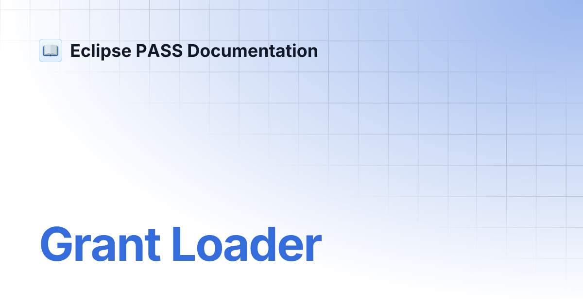 Grant Loader | Eclipse PASS Documentation