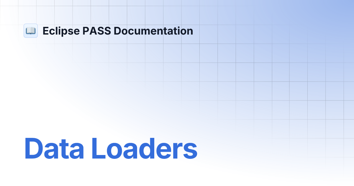 Data Loaders | Eclipse PASS Documentation